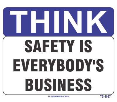 Safety is everybody ...